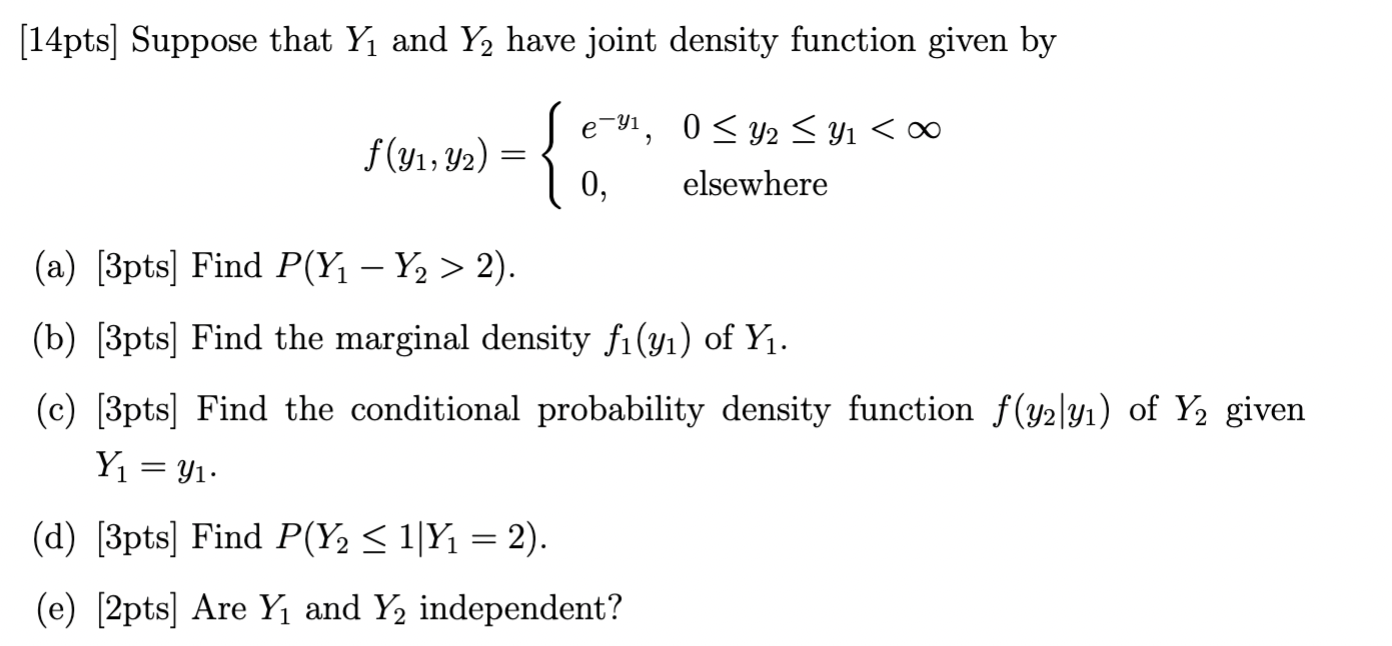 Solved [14pts] Suppose that Y1 and Y2 have joint density | Chegg.com