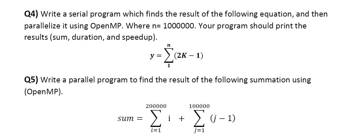 Solved Q4) Write a serial program which finds the result of | Chegg.com