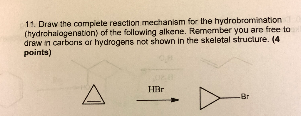 Solved 11. Draw the complete reaction mechanism for the | Chegg.com
