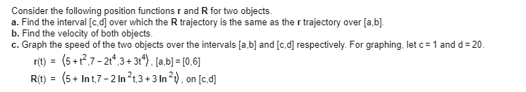 Solved Consider the following position functions r and R for | Chegg.com