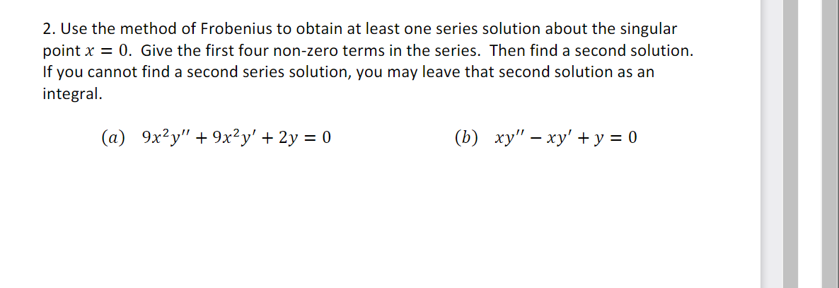 Solved 2. Use the method of Frobenius to obtain at least one | Chegg.com