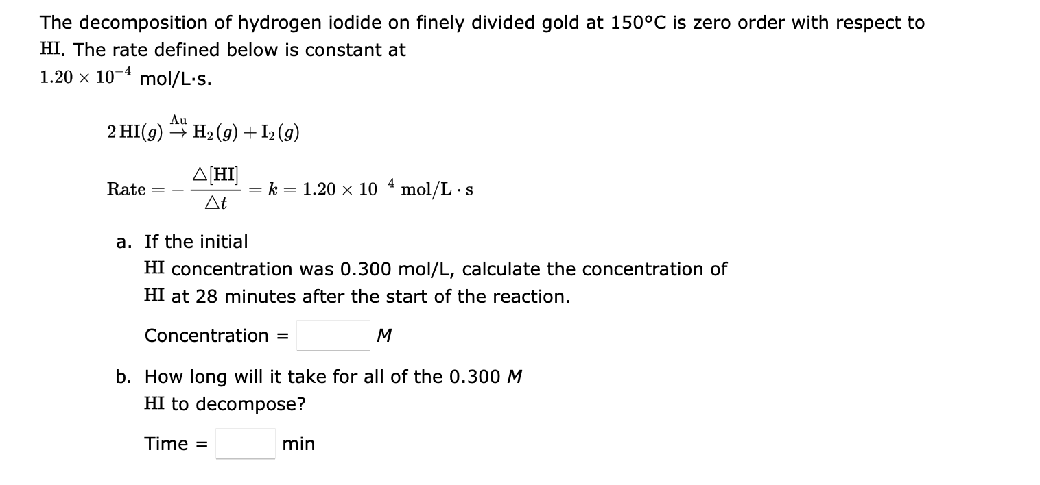 Solved The decomposition of hydrogen iodide on finely | Chegg.com