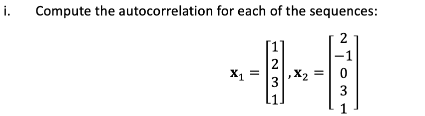 Solved Compute the autocorrelation for each of the | Chegg.com