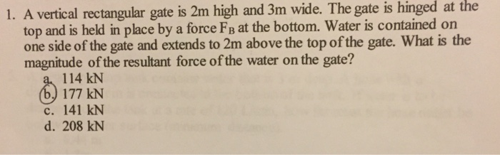 Solved 1. A vertical rectangular gate is 2m high and 3m | Chegg.com