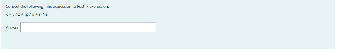 Solved Convert the following Infix expression to Postfix | Chegg.com