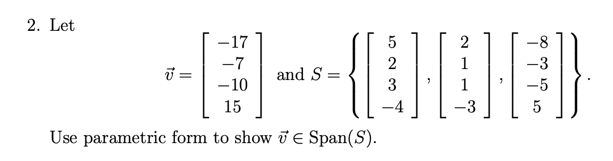 Solved 2. Let v=⎣⎡−17−7−1015⎦⎤ and | Chegg.com