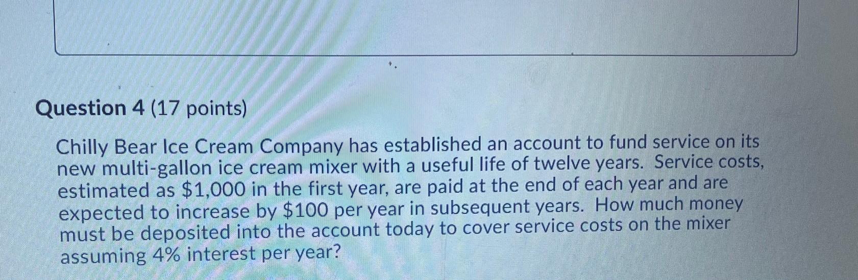 Solved Question 4 ( 17 points) Chilly Bear Ice Cream Company | Chegg.com