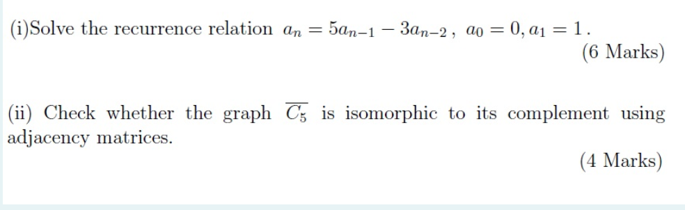 Solved (i)Solve the recurrence relation an = 5an-1 – 3an-2, | Chegg.com