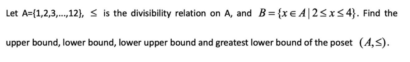 Solved Let A={1,2,3,...,12}, s is the divisibility relation | Chegg.com