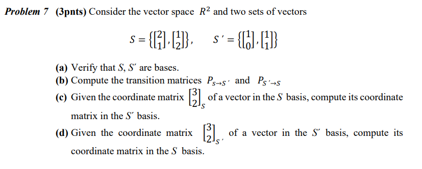 Solved Problem 7 (3pnts) Consider the vector space R2 and | Chegg.com