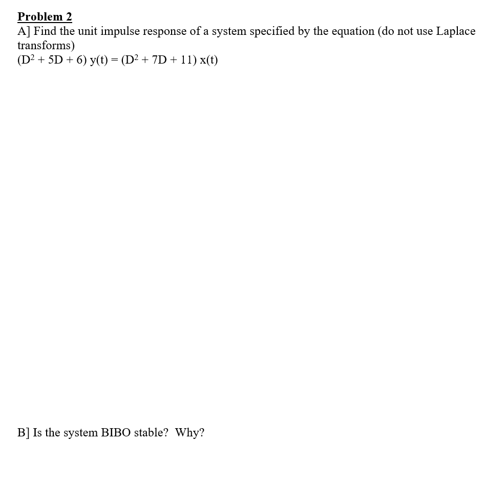 Solved Problem 2 A] Find the unit impulse response of a | Chegg.com