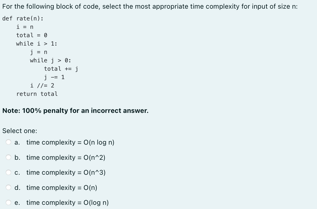 Solved For the following block of code, select the most | Chegg.com