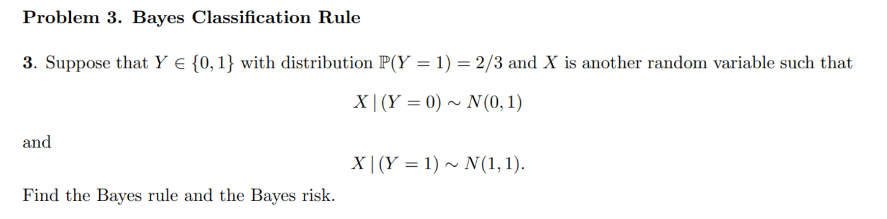 Problem 3. Bayes Classification Rule 3. Suppose that | Chegg.com