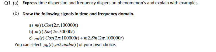 Solved Q1. (a) Express time dispersion and frequency | Chegg.com