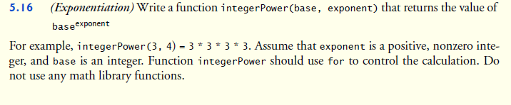 Solved 5.16 (Exponentiation) ﻿Write a function integerPower | Chegg.com