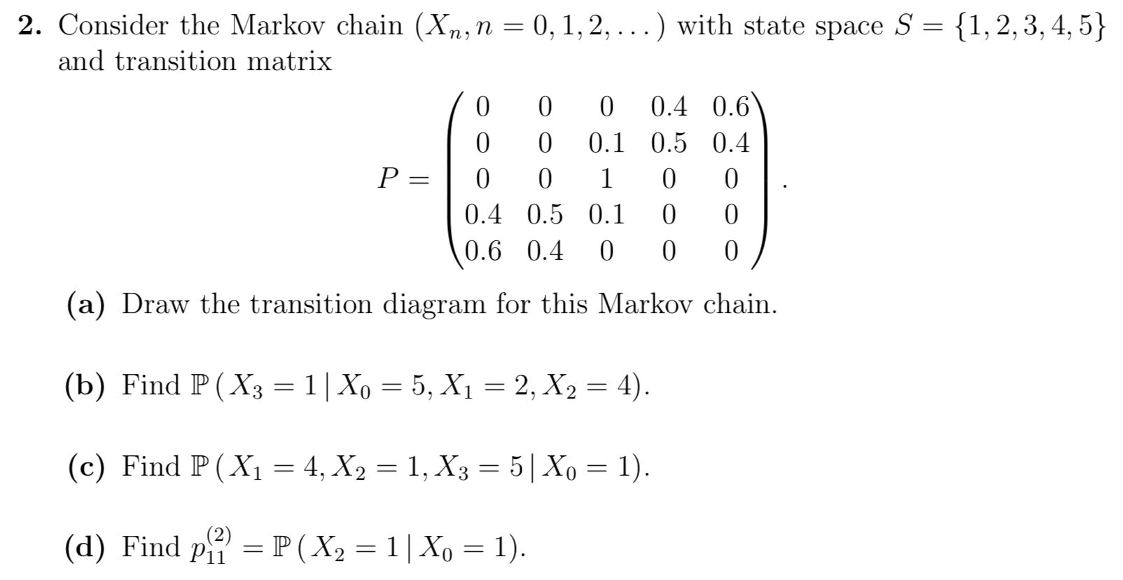 2. Consider the Markov chain (Xn, n = 0, 1,2,... ) | Chegg.com