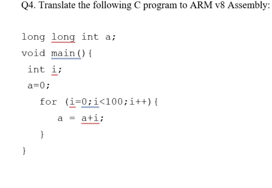 Solved Q4. Translate the following C program to ARM v8 | Chegg.com
