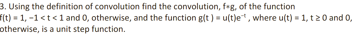 Solved 3. Using the definition of convolution find the | Chegg.com