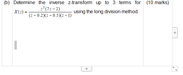 Solved (b) Determine the inverse z-transform up to 3 terms | Chegg.com