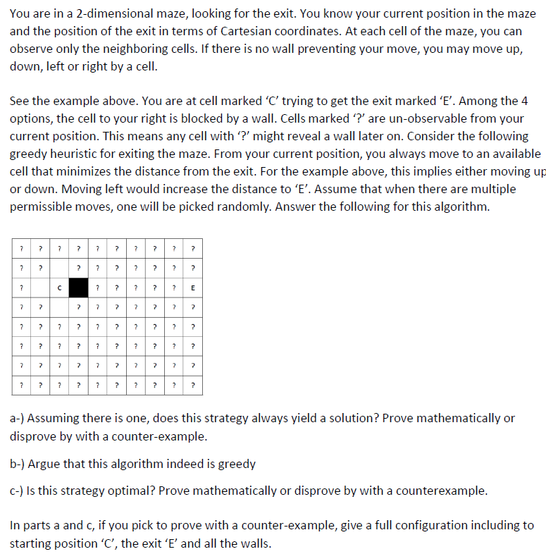 You are in a 2-dimensional maze, looking for the | Chegg.com