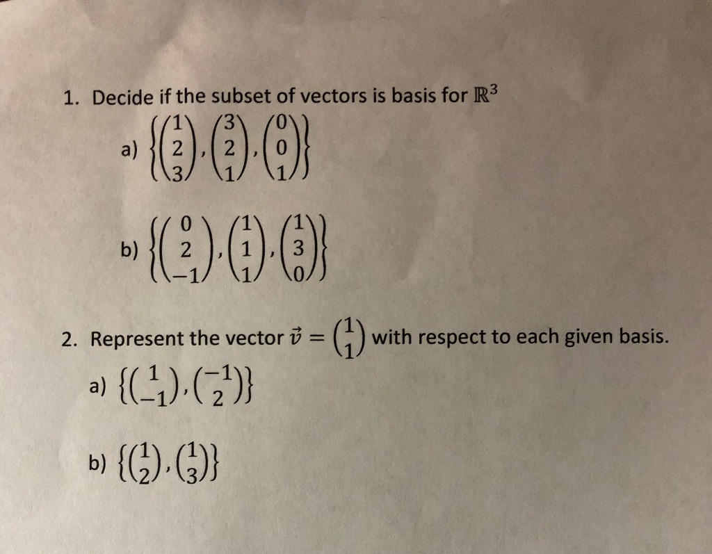 Solved 1. Decide If The Subset Of Vectors Is Basis For R3 A)
