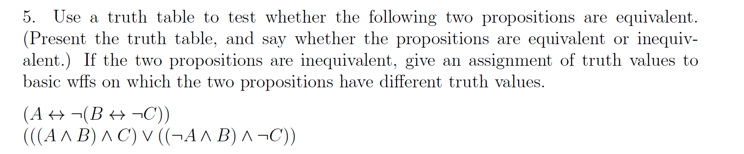 Solved 5. Use a truth table to test whether the following | Chegg.com