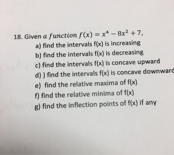 Solved 18 Given A Function F X X4 8x2 7 A Find The