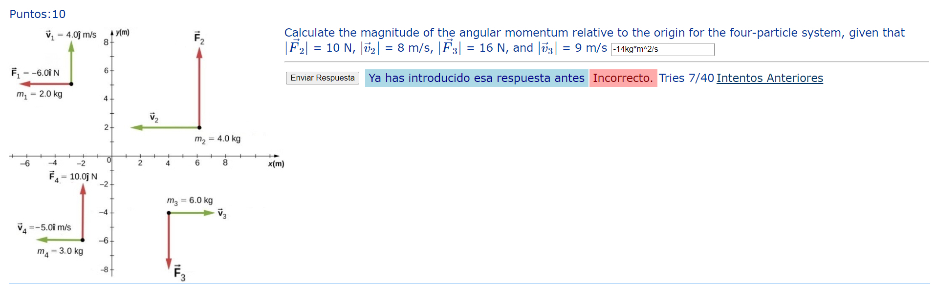 Solved Puntos: 10Calculate the magnitude of the angular | Chegg.com