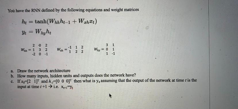 Solved You have the RNN defined by the following equations | Chegg.com