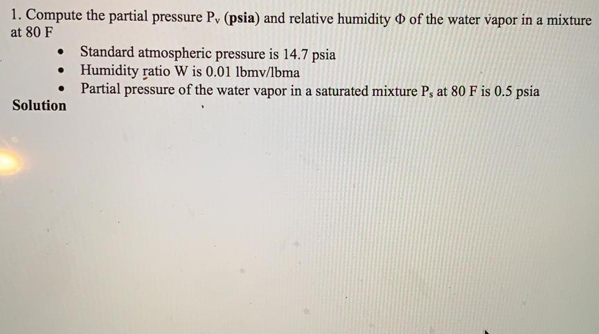 Solved 1. Compute the partial pressure Pv (psia) and | Chegg.com