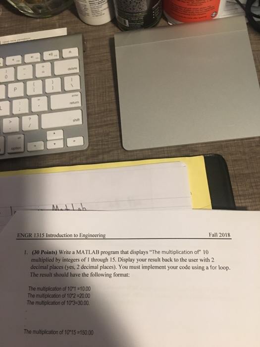 Solved Fall 2018 I. (30 Points) Write a MATLAB program that | Chegg.com