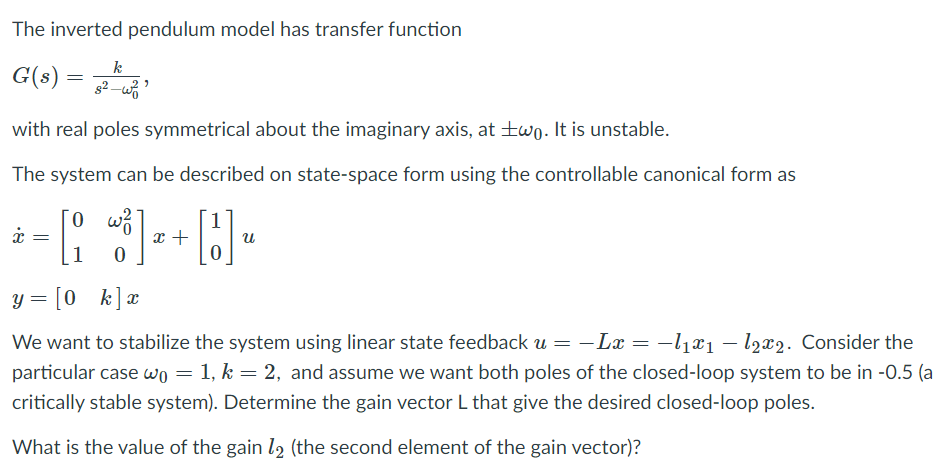 Solved The inverted pendulum model has transfer function | Chegg.com