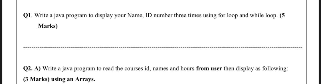 Solved Q1 Write A Java Program To Display Your Name Id