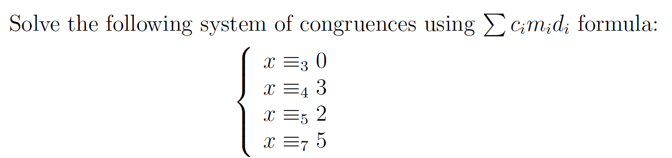 Solved Solve the following system of congruences using | Chegg.com