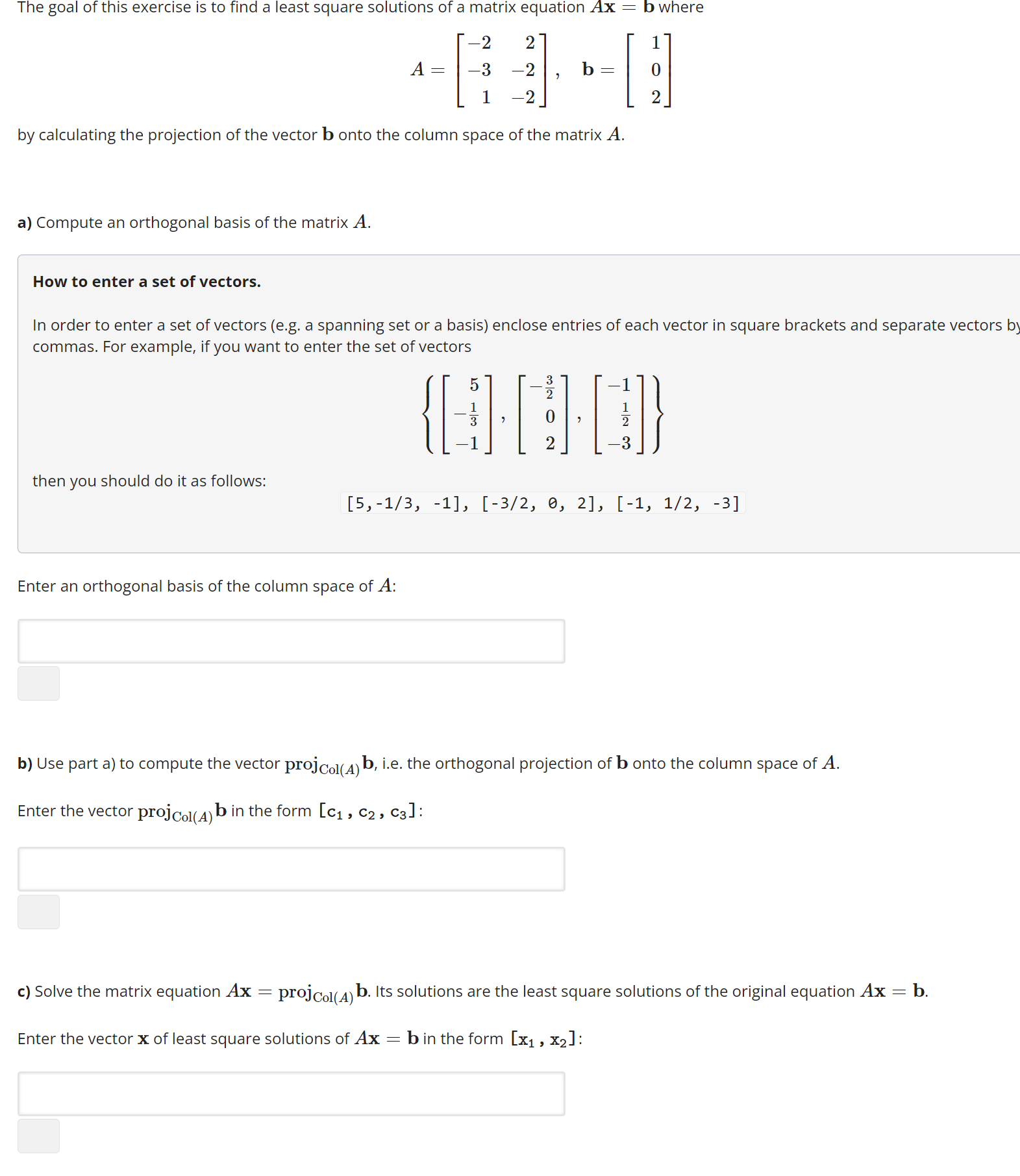 Solved A=⎣⎡−2−312−2−2⎦⎤,b=⎣⎡102⎦⎤ by calculating the | Chegg.com