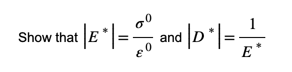 Solved Show that ∣E∗∣=ε0σ0 and ∣D∗∣=E∗1 | Chegg.com