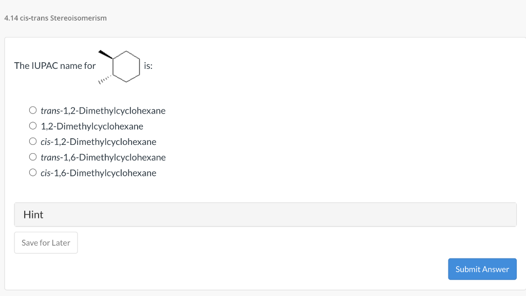 Solved 4.14 cis-trans Stereoisomerism The IUPAC name fo | Chegg.com