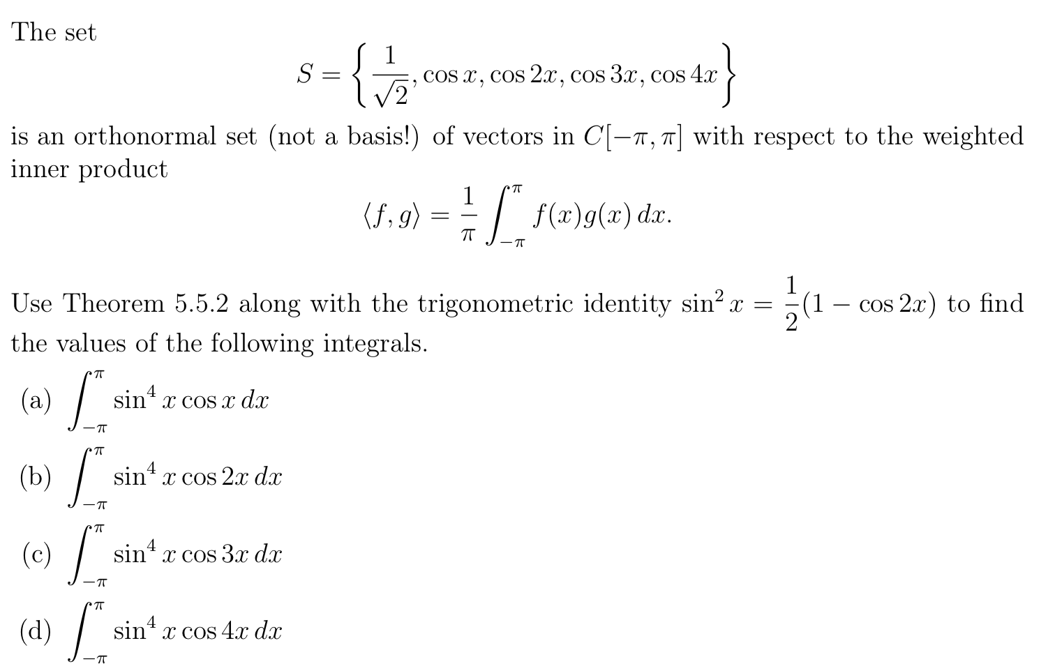 Solved The set s={tz.cos e, cos 2o, cak 2c, cos do} is an | Chegg.com