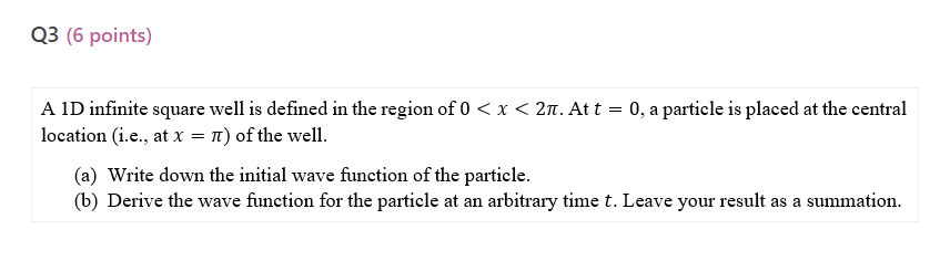 Solved Q3 (6 ﻿points)A 1D infinite square well is defined in | Chegg.com