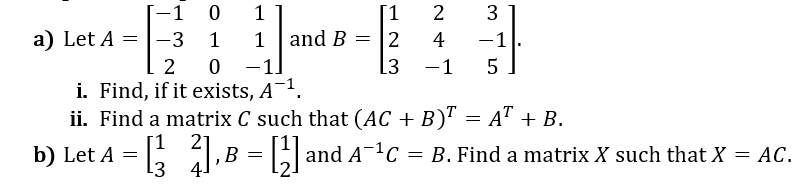 Solved a) Let A=⎣⎡−1−3201011−1⎦⎤ and B=⎣⎡12324−13−15⎦⎤. i. | Chegg.com