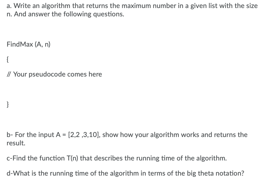 Solved a. Write an algorithm that returns the maximum number | Chegg.com