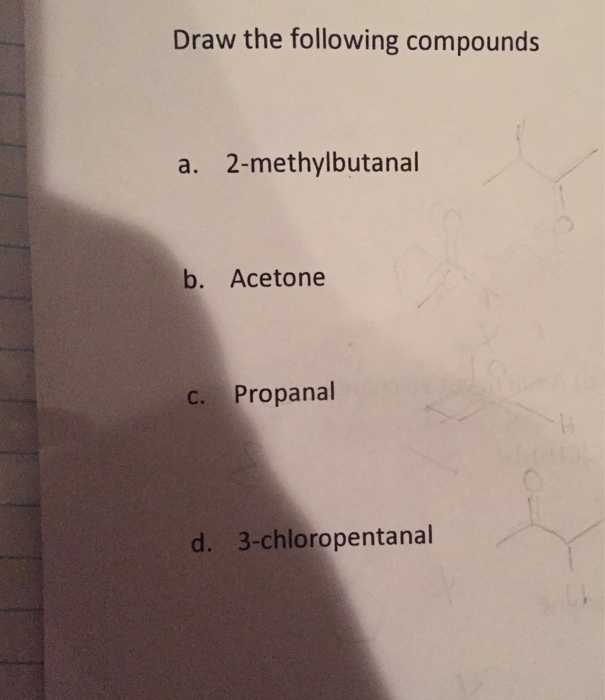 Solved Draw The Following Compounds A 2 Methylbutanal B