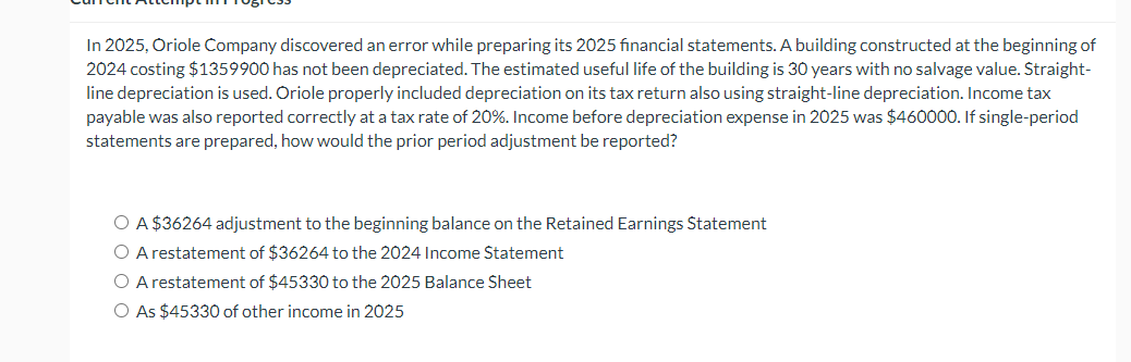 Solved In 2025, Oriole Company discovered an error while | Chegg.com
