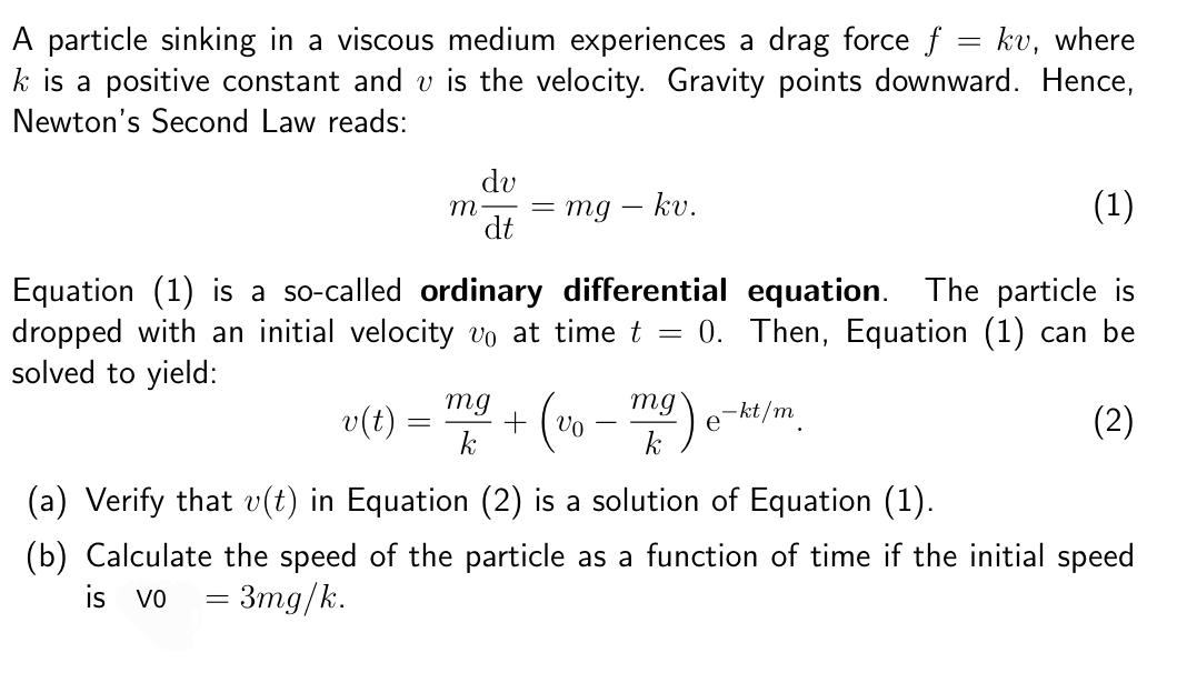 Solved A particle sinking in a viscous medium experiences a | Chegg.com