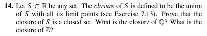 Solved 14. Let S CR be any set. The closure of S is defined | Chegg.com