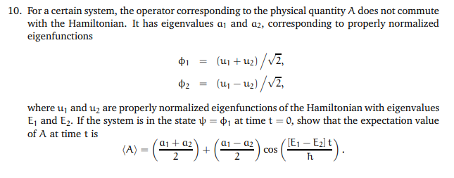 Solved 10. For a certain system, the operator corresponding | Chegg.com