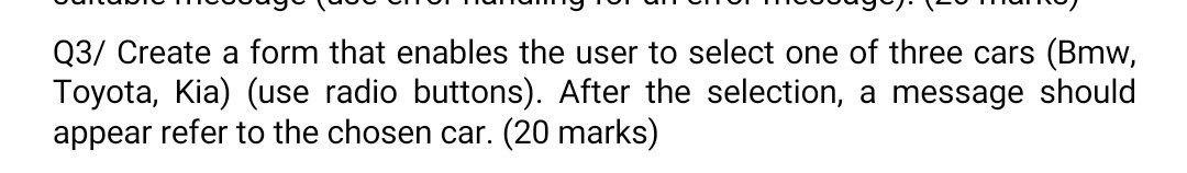 Solved Q3/ Create a form that enables the user to select one | Chegg.com