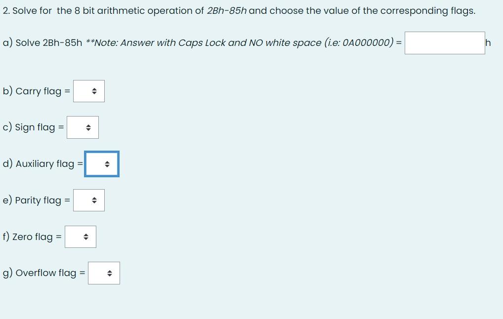 Solved 2. Solve for the 8 bit arithmetic operation of | Chegg.com