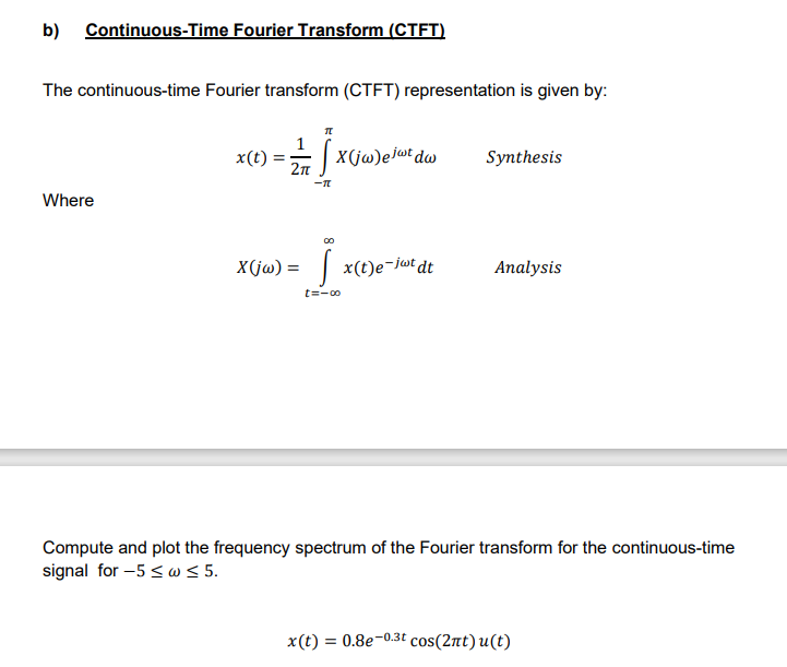 Solved b) Continuous-Time Fourier Transform (CTFT)The | Chegg.com Solved b) Continuous-Time Fourier Transform (CTFT)The | Chegg.com
