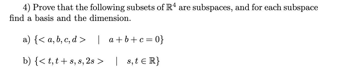 Solved 4) Prove that the following subsets of R4 are | Chegg.com